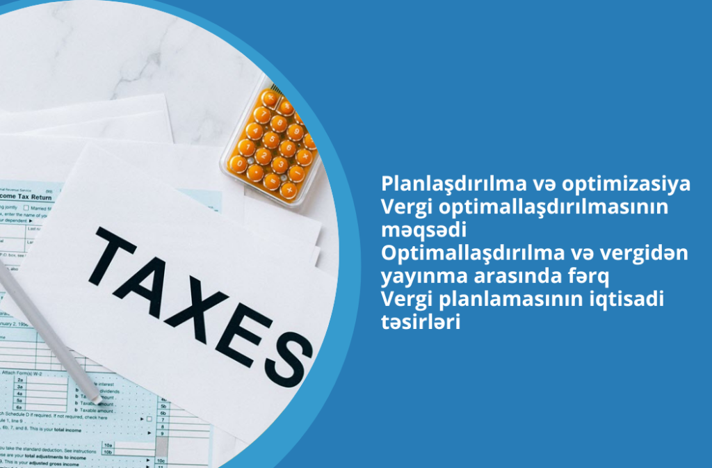 Vergi optimallaşdırılması xidməti Bakıda | Vergi planlaması